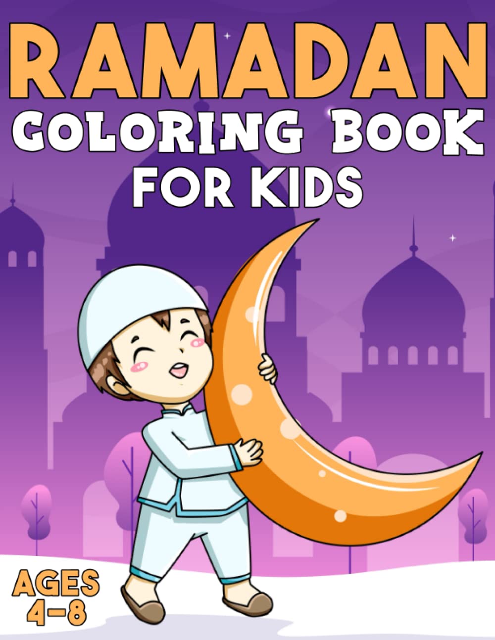 Ramadan Coloring Book For Kids Ages 4-8: Beautiful Ramadan themed ...
