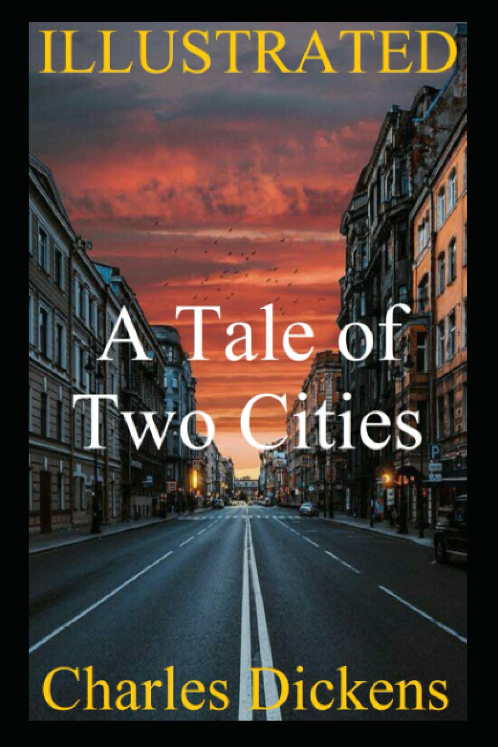 A Tale of Two Cities Illustrated: London and Paris - and the ...