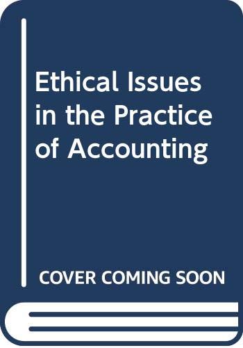 Ethical Issues in the Practice of Accounting by W. Steve Albrecht ...