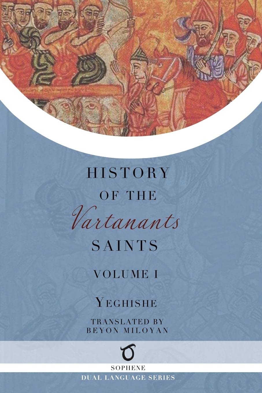 History of the Vartanants Saints: Volume 1 by Yeghishe | Goodreads