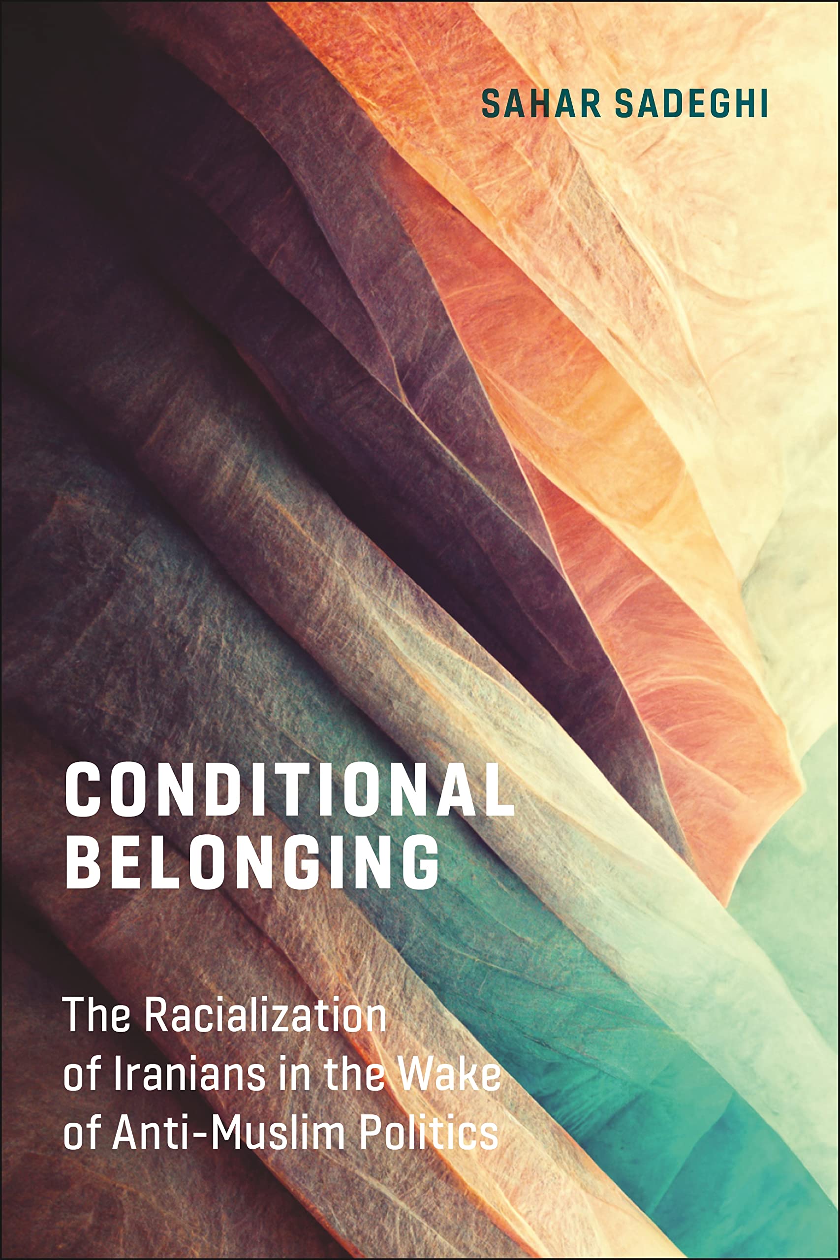Conditional Belonging by Sahar Sadeghi | Goodreads