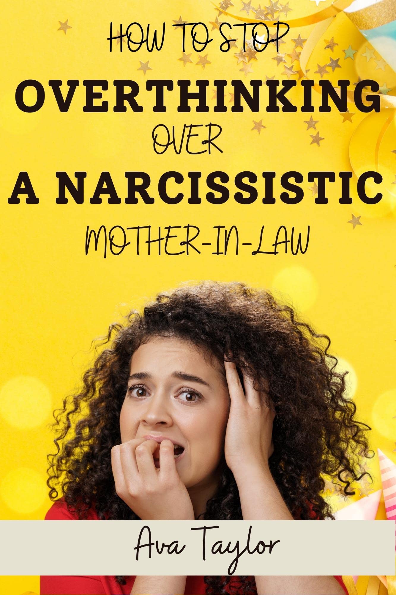 How To Stop Overthinking Over A Narcissistic Mother-In-Law: Recognize the Patterns of Narcissism ...
