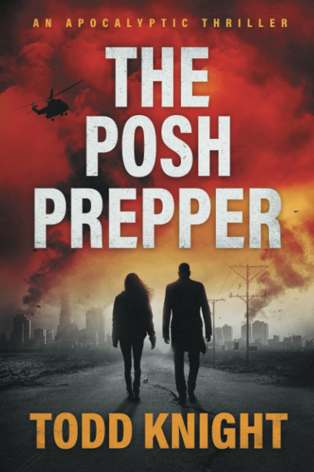 The Posh Prepper: An Apocalyptic Survival Thriller by Todd Knight ...