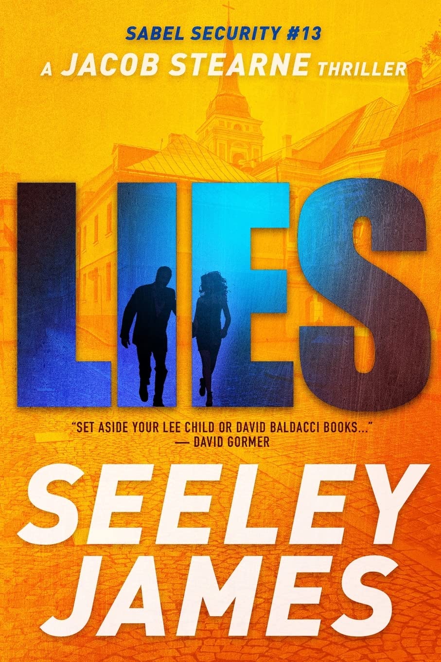 Lies: A Jacob Stearne Thriller (Sabel Security) by Seeley James | Goodreads
