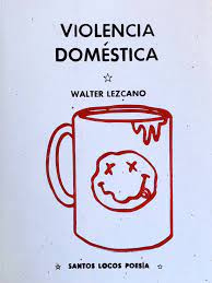 Violencia doméstica by Walter Lezcano | Goodreads