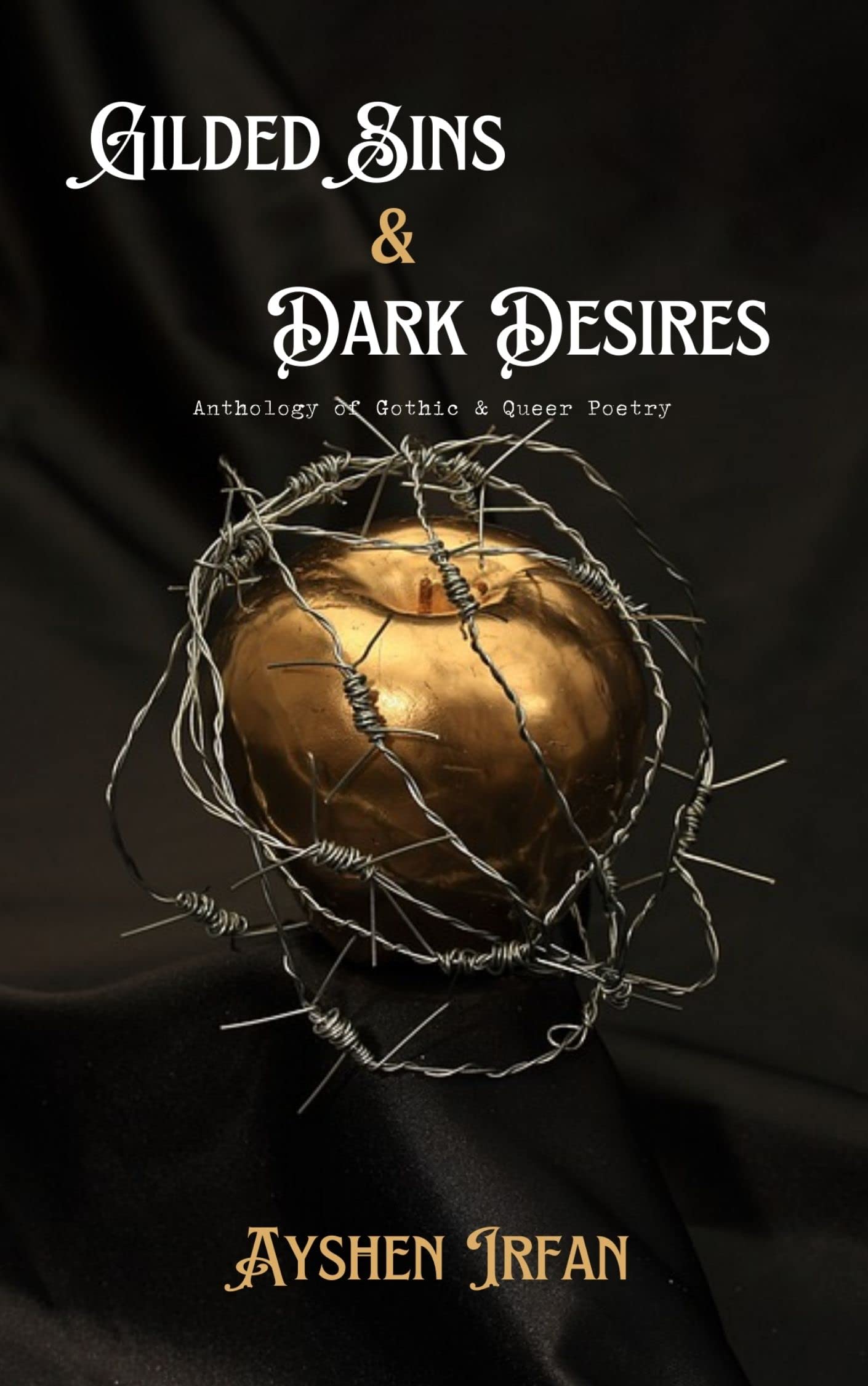 Gilded Sins and Dark Desires: Anthology of Gothic & Queer Poetry by ...