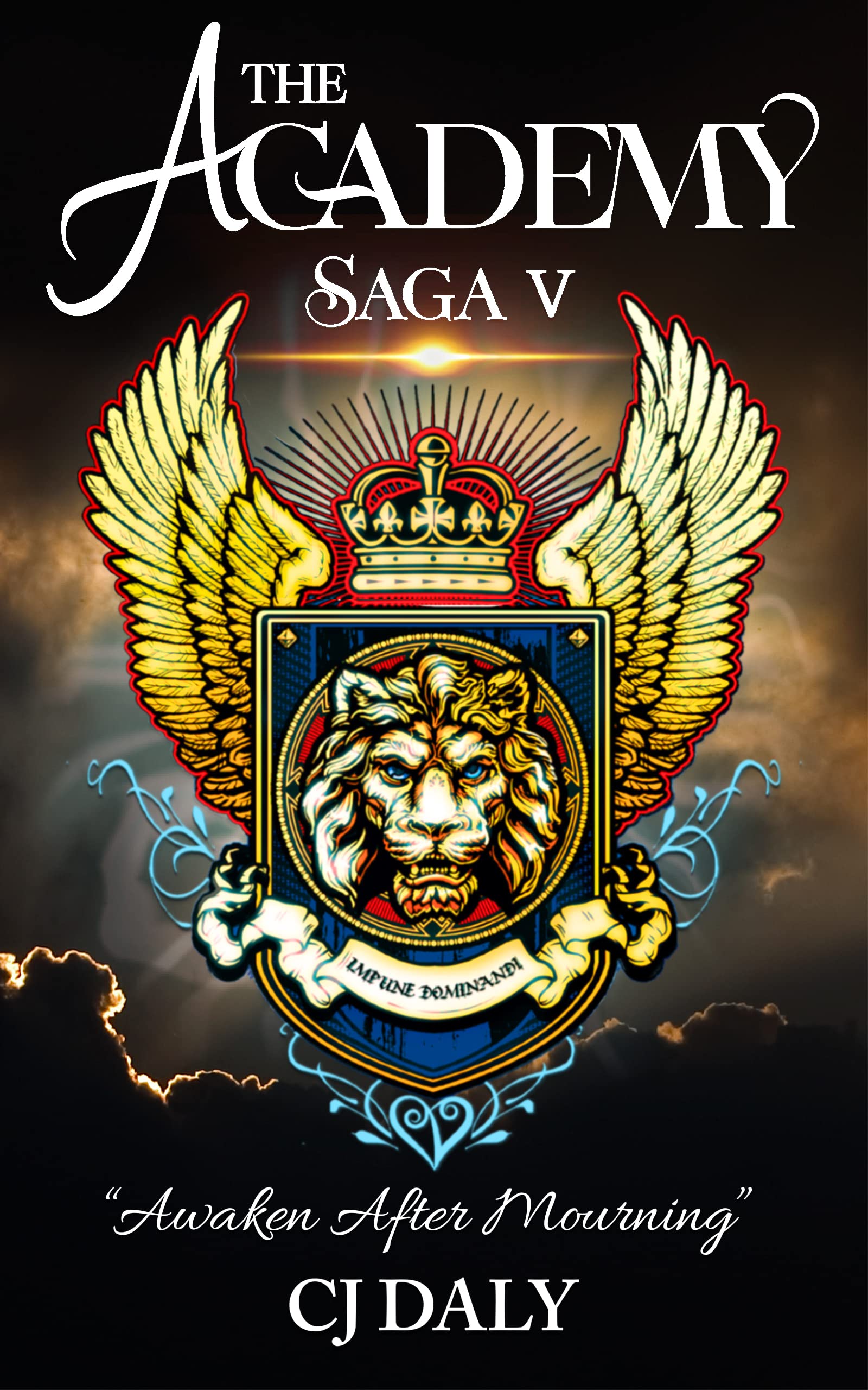 Awaken After Mourning (The Academy Saga #5) by C.J. Daly | Goodreads