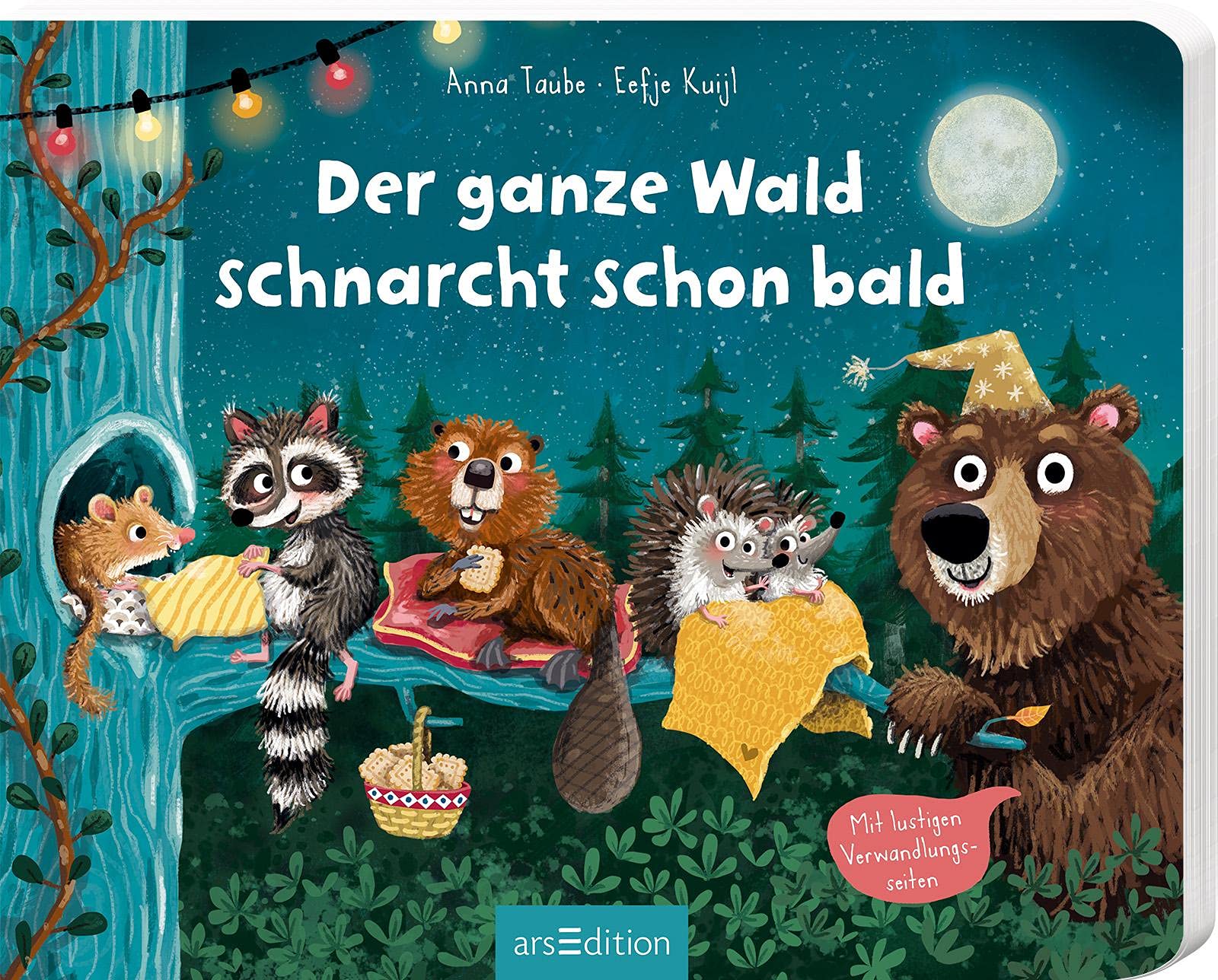Der ganze Wald schnarcht schon bald: Mit lustigen Verwandlungsseiten by ...