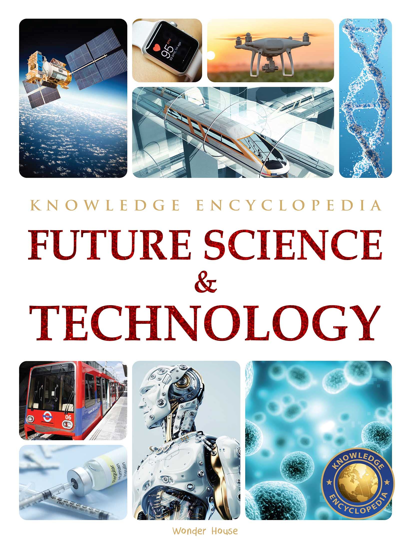 Science: Future Science & Technology by Wonder House Books | Goodreads