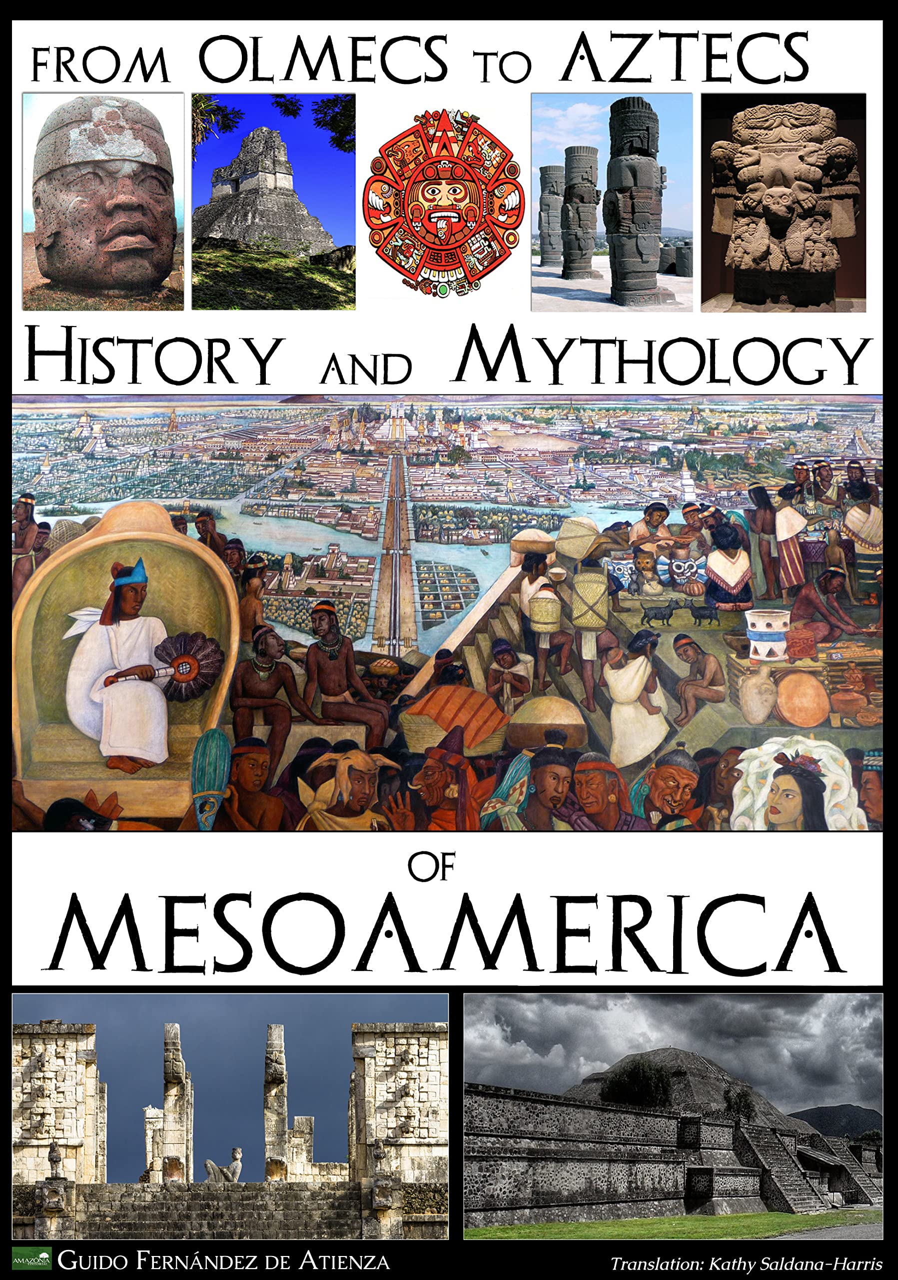 From Olmecs to Aztecs: History and Mythology of Mesoamerica ...