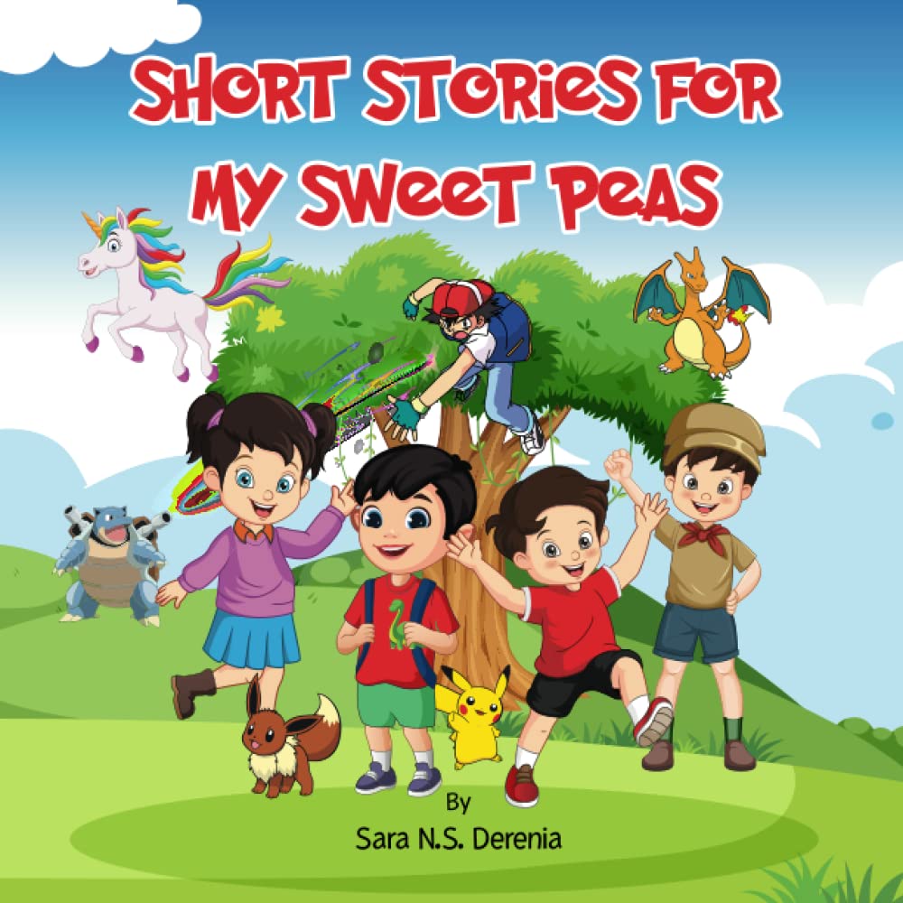 Short Stories For My Sweet Peas by Sara N.S. Derenia | Goodreads