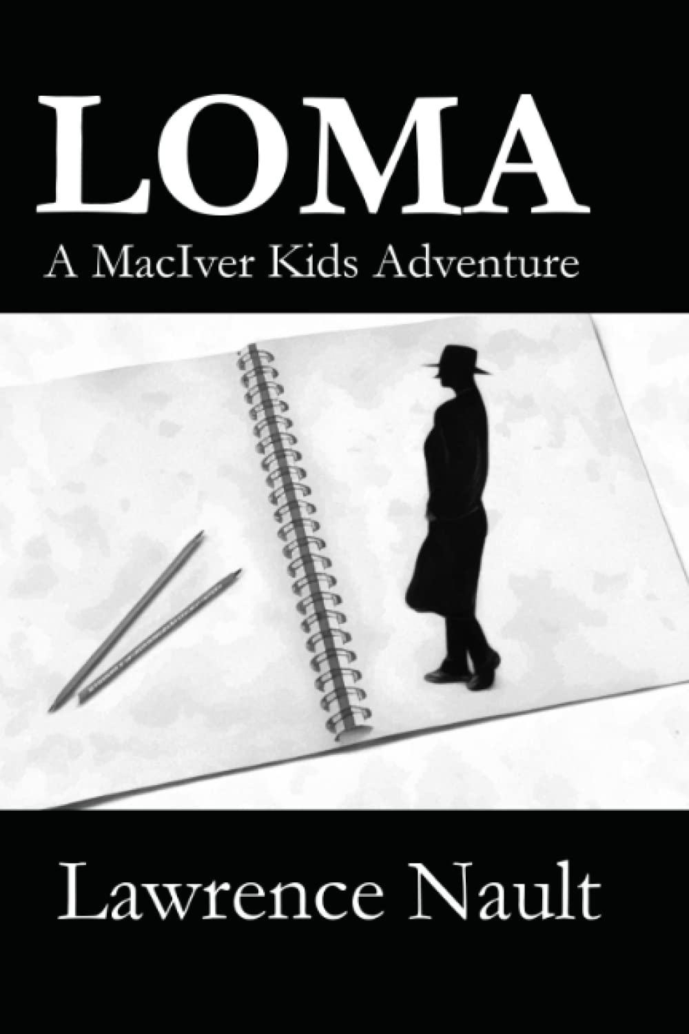 Loma: A MacIver Kid Adventure by Lawrence Nault | Goodreads