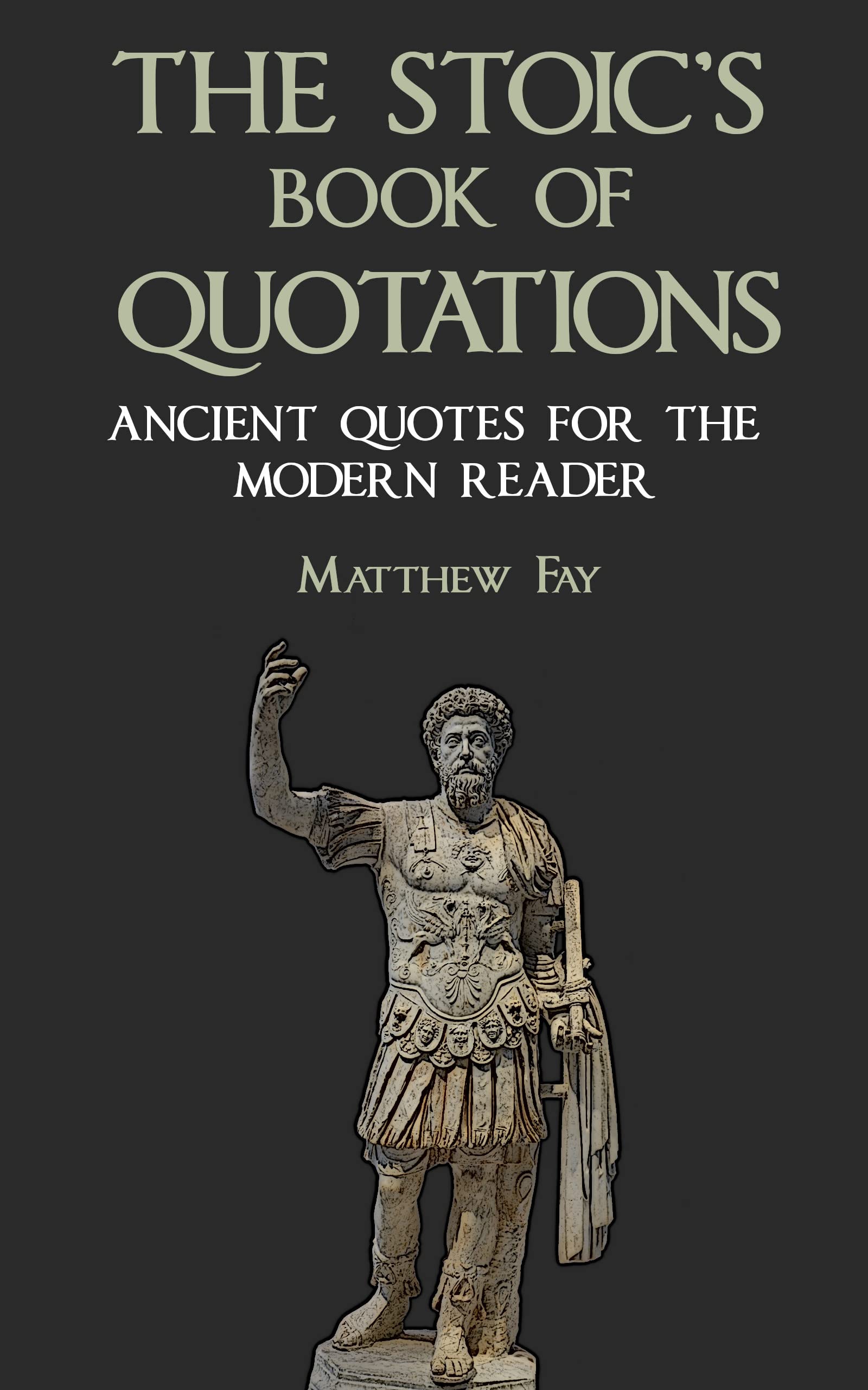 The Stoic's Book of Quotations: Ancient Quotes for the Modern Reader by ...
