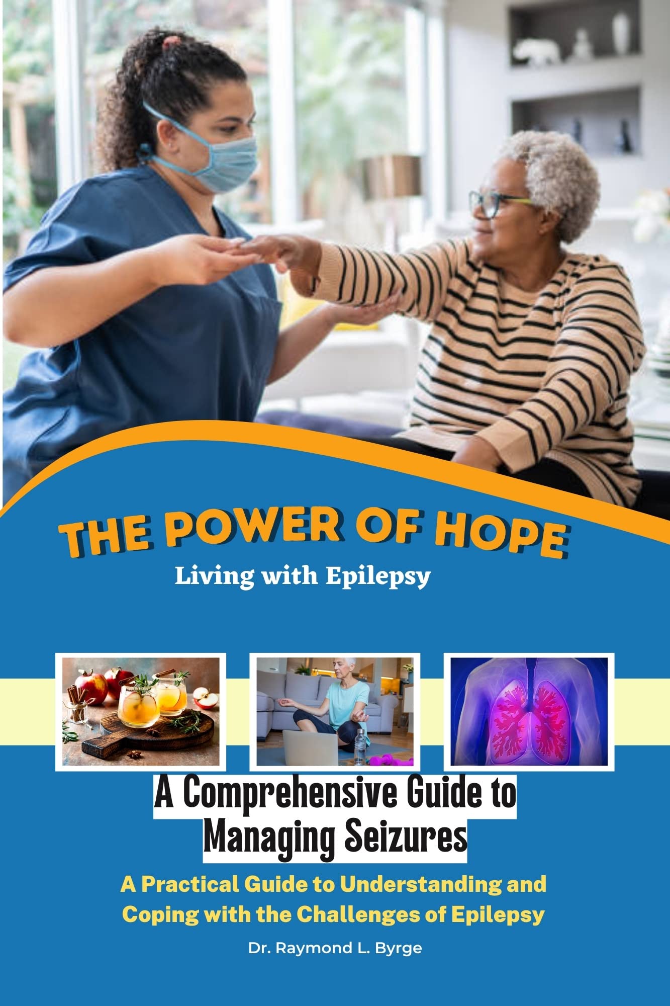 The Power of Hope (Living with Epilepsy): A Comprehensive Guide to ...