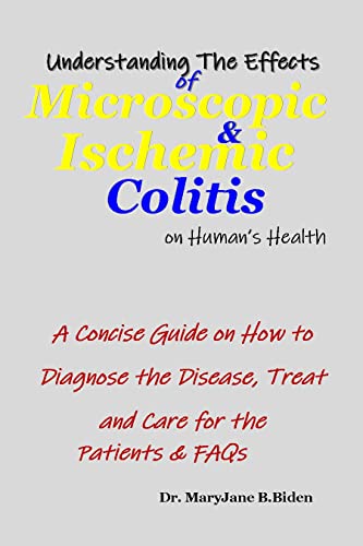 Understanding The Effects of Microscopic & Ischemic Colitis on Human’s ...