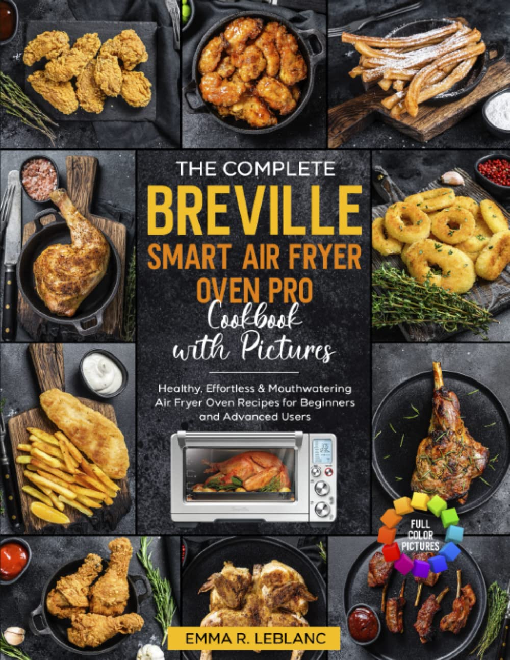 The Complete Breville Smart Air Fryer Oven Pro Cookbook with Pictures ...