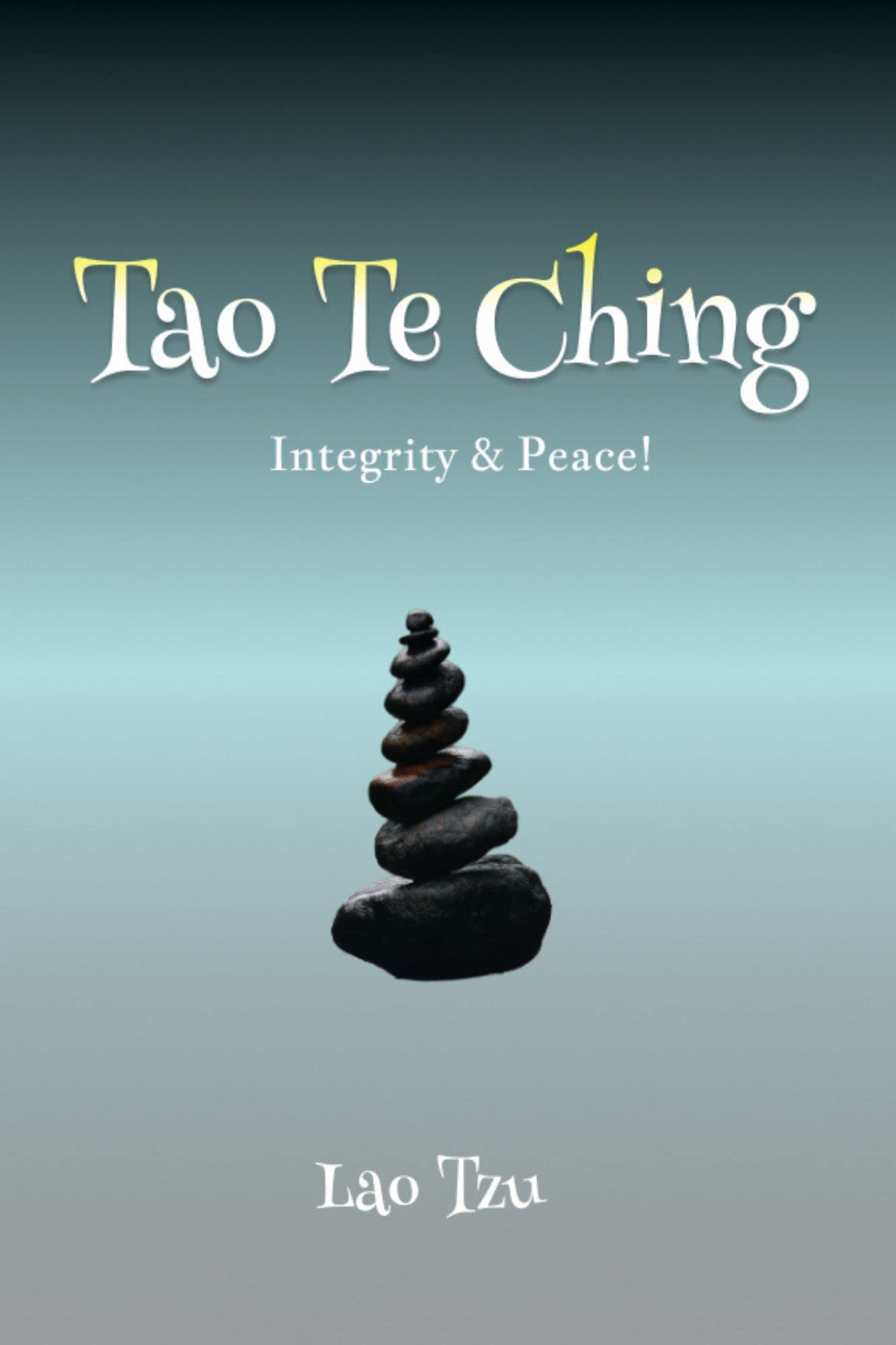 Tao Te Ching: The Way of Integrity & Peace by Lao Tzu | Goodreads