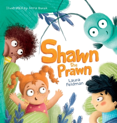 Shawn The Prawn: A Sunny Seaside Adventure by Laura Feldman | Goodreads