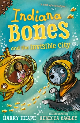 Indiana Bones and the Invisible City by Harry Heape | Goodreads