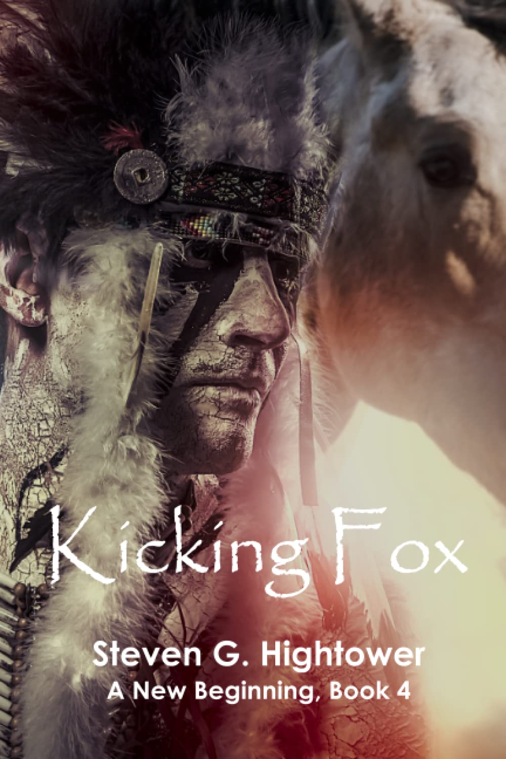 A New Beginning Book 4: Kicking Fox by Steven G. Hightower | Goodreads