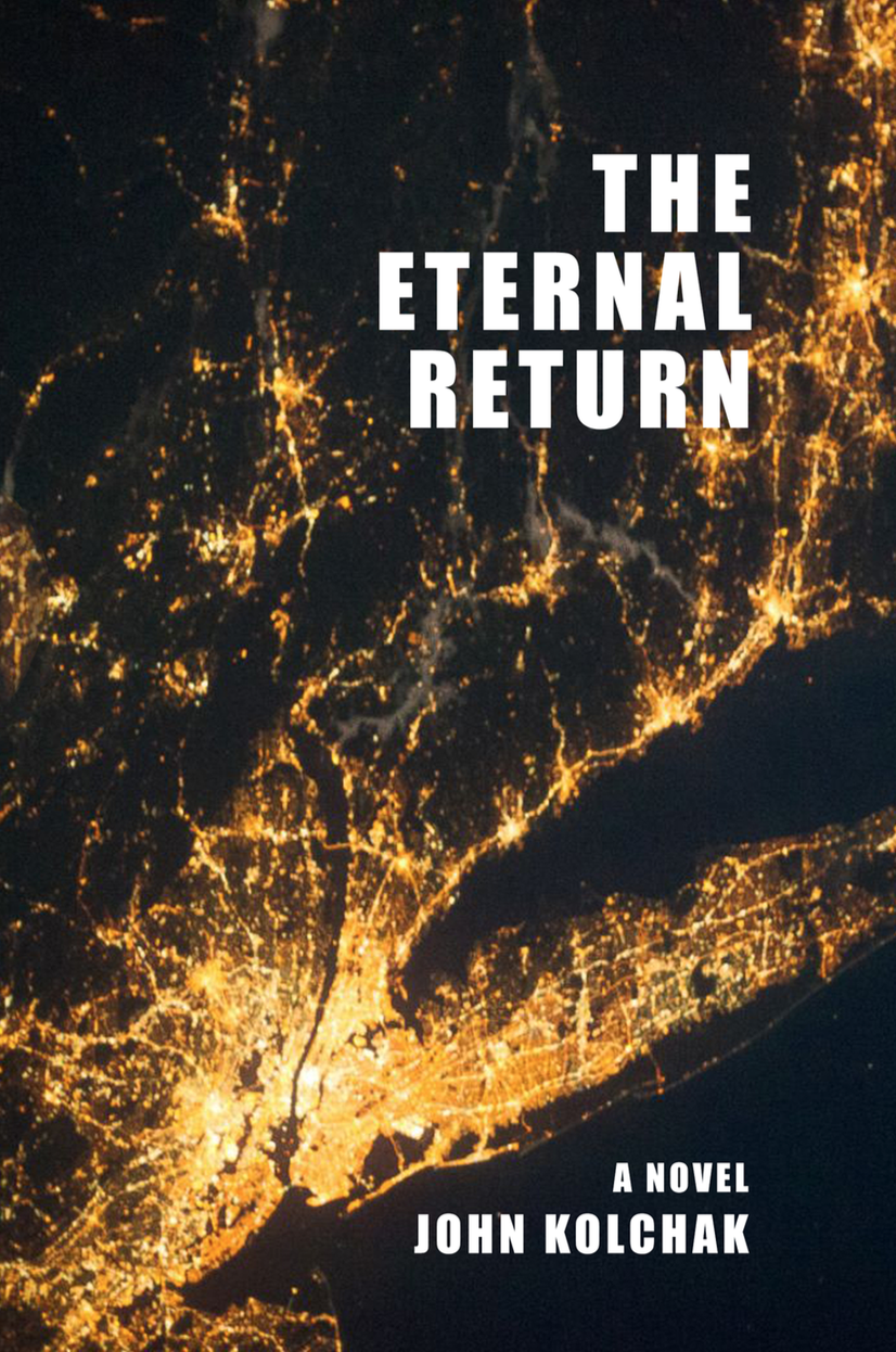 The Eternal Return by John Kolchak | Goodreads