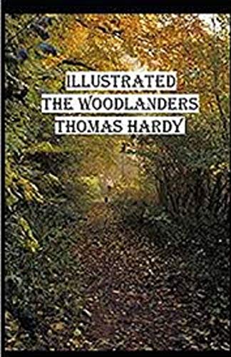 The Woodlanders Illustrated by Thomas Hardy | Goodreads