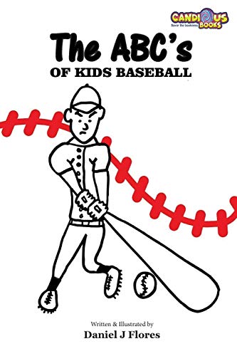 The ABC's of Kids Baseball by Daniel J Flores | Goodreads