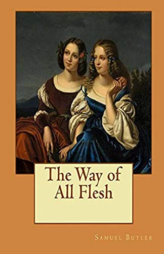 The Way of All Flesh Illustrated by Samuel Butler | Goodreads