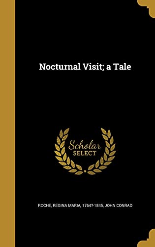 Nocturnal Visit; a Tale by Colonel John Conrad | Goodreads