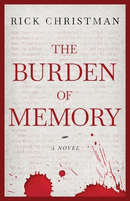 The Burden of Memory by Rick Christman | Goodreads