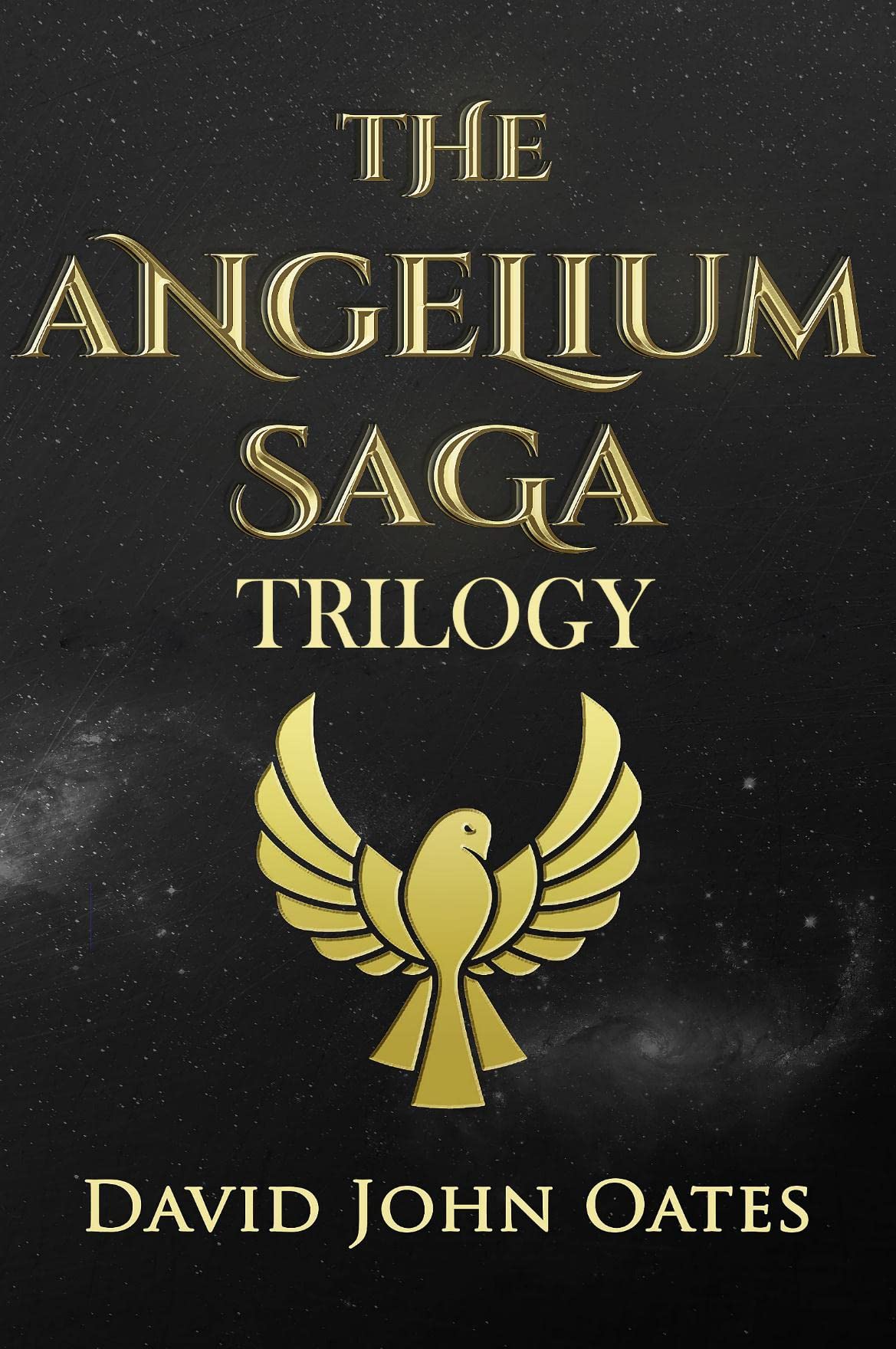 The Angelium Saga: A Science Fiction Trilogy by David John Oates ...