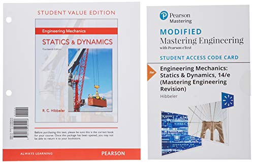 Engineering Mechanics: Statics & Dynamics, Student Value Edition Plus Modified Mastering ...
