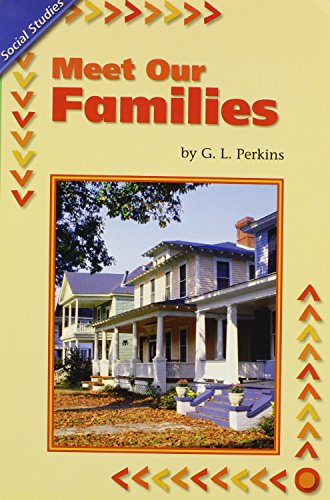 HISTORY SOCIAL SCIENCE 2006 CONTENT READER GRADE 2: MEET OUR FAMILIES ...