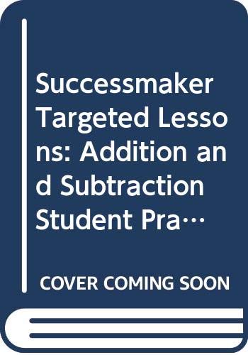 SUCCESSMAKER TARGETED LESSONS: ADDITION AND SUBTRACTION STUDENT ...