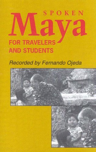 Spoken Maya for Travelers and Students: An Audiocasette by Fernando ...