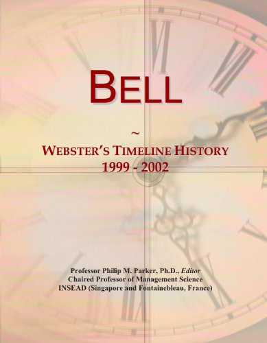 Bell: Webster's Timeline History, 1999 - 2002 by Icon Group ...
