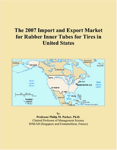 The 2007 Import and Export Market for Rubber Inner Tubes for Tires in ...