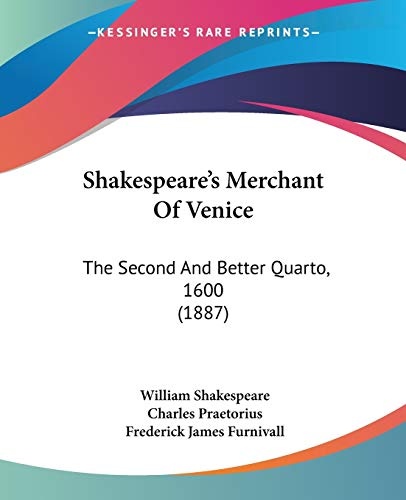 Shakespeare's Merchant Of Venice: The Second And Better Quarto, 1600 by ...