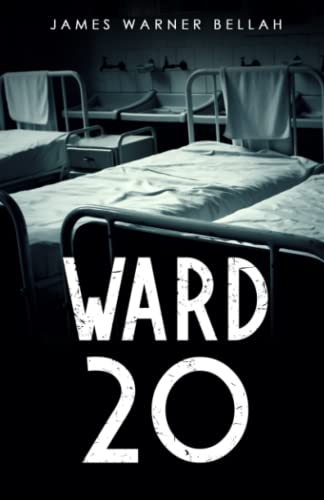 Ward 20 by James Warner Bellah | Goodreads