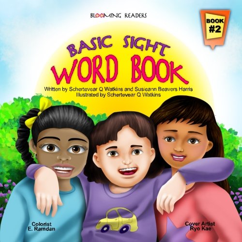 Blooming Readers-Basic Sight Word Book by Schertevear Watkins | Goodreads