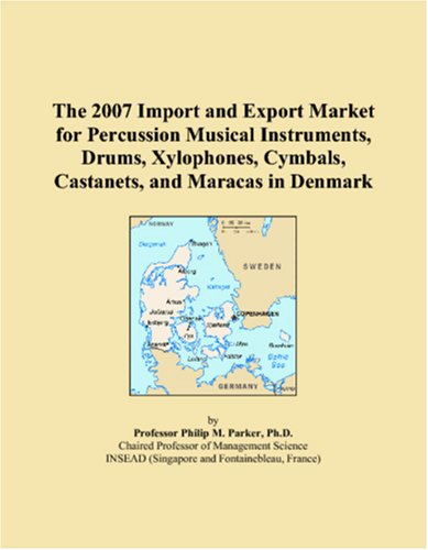 The 2007 Import and Export Market for Percussion Musical Instruments ...