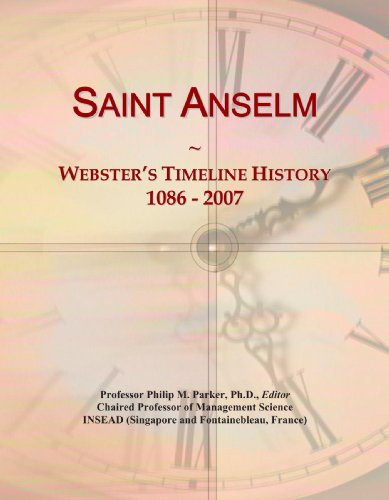 Saint Anselm: Webster's Timeline History, 1086 - 2007 by Icon Group ...
