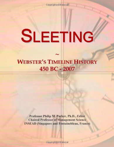 Sleeting: Webster's Timeline History, 450 BC - 2007 by Icon Group ...