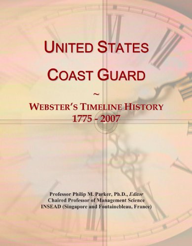 United States Coast Guard: Webster's Timeline History, 1775 - 2007 by ...