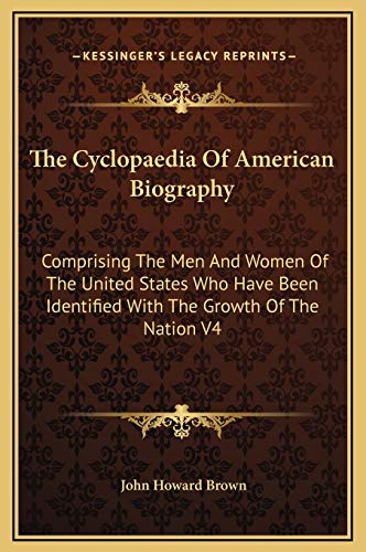 The Cyclopaedia Of American Biography: Comprising The Men And Women Of ...