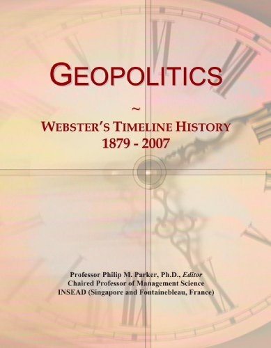 Geopolitics: Webster's Timeline History, 1879 - 2007 by Icon Group ...