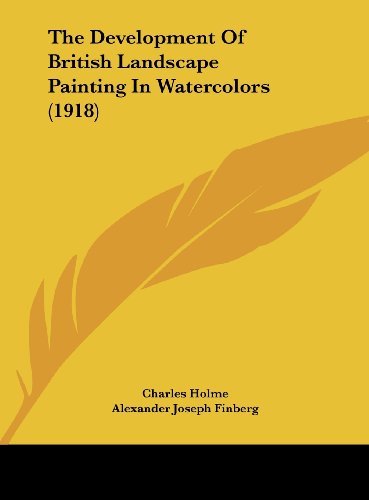 The Development Of British Landscape Painting In Watercolors by ...