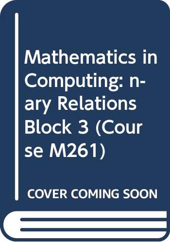 Mathematics in Computing: n-ary Relations Block 3 by unknown author | Goodreads