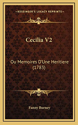 Cecilia V2: Ou Memoires D'Une Heritiere (1783) by Frances Burney ...