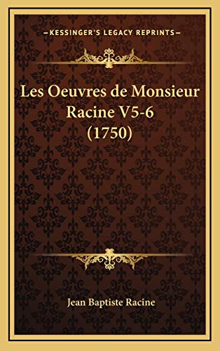 Les Oeuvres de Monsieur Racine V5-6 (1750) by Jean Baptiste Racine ...